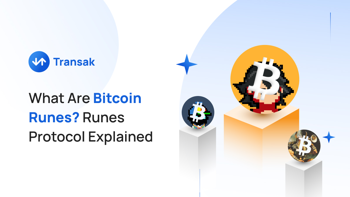 What Are Bitcoin Runes? Runes Protocol Explained | Transak